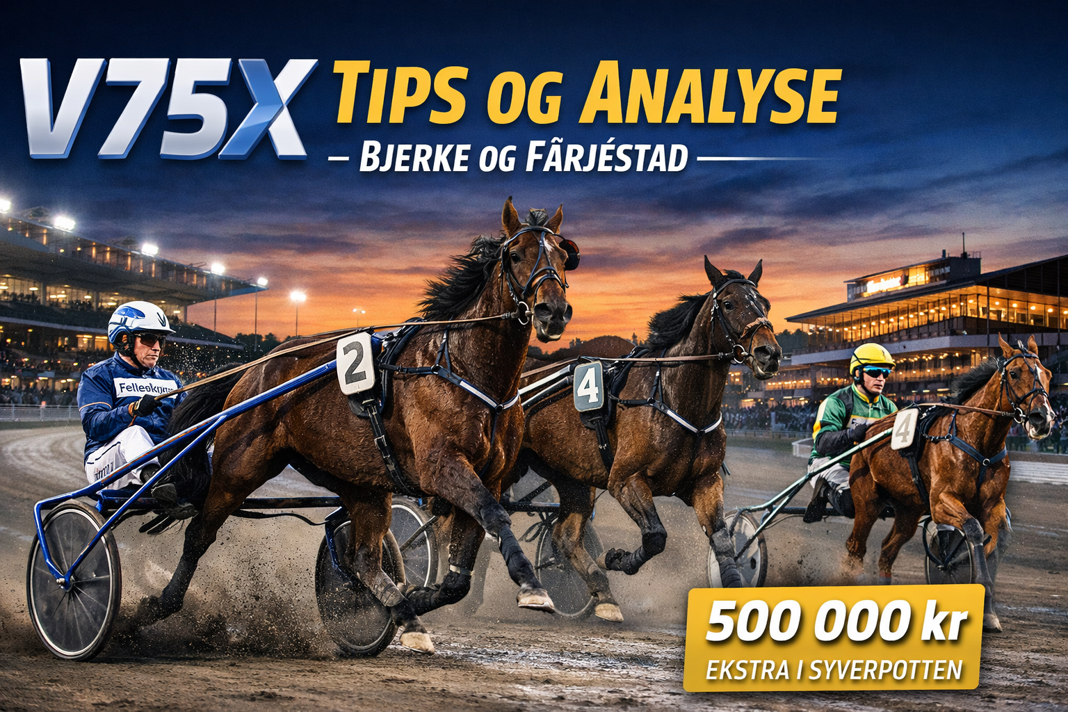 V75 Tips og Analyse – Bjerke og Färjestad